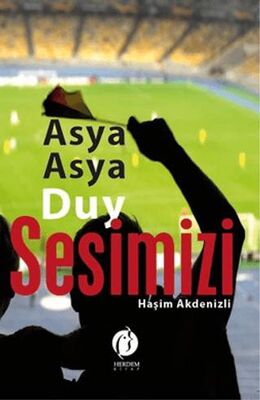 Asya Asya Duy Sesimizi - Bkmkitap