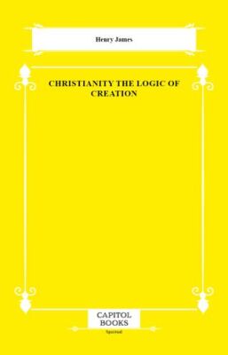 Christianity the Logic of Creation - Bkmkitap