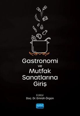 Gastronomi ve Mutfak Sanatlarına Giriş - Bkmkitap