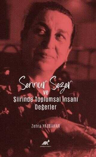 Sennur Sezer ve Şiirinde Toplumsal İnsani Değerler - Bkmkitap