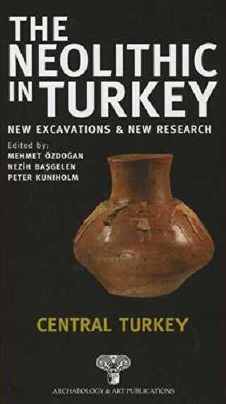 The Neolithic in Turkey - Central Turkey - Volume 3 - Bkmkitap